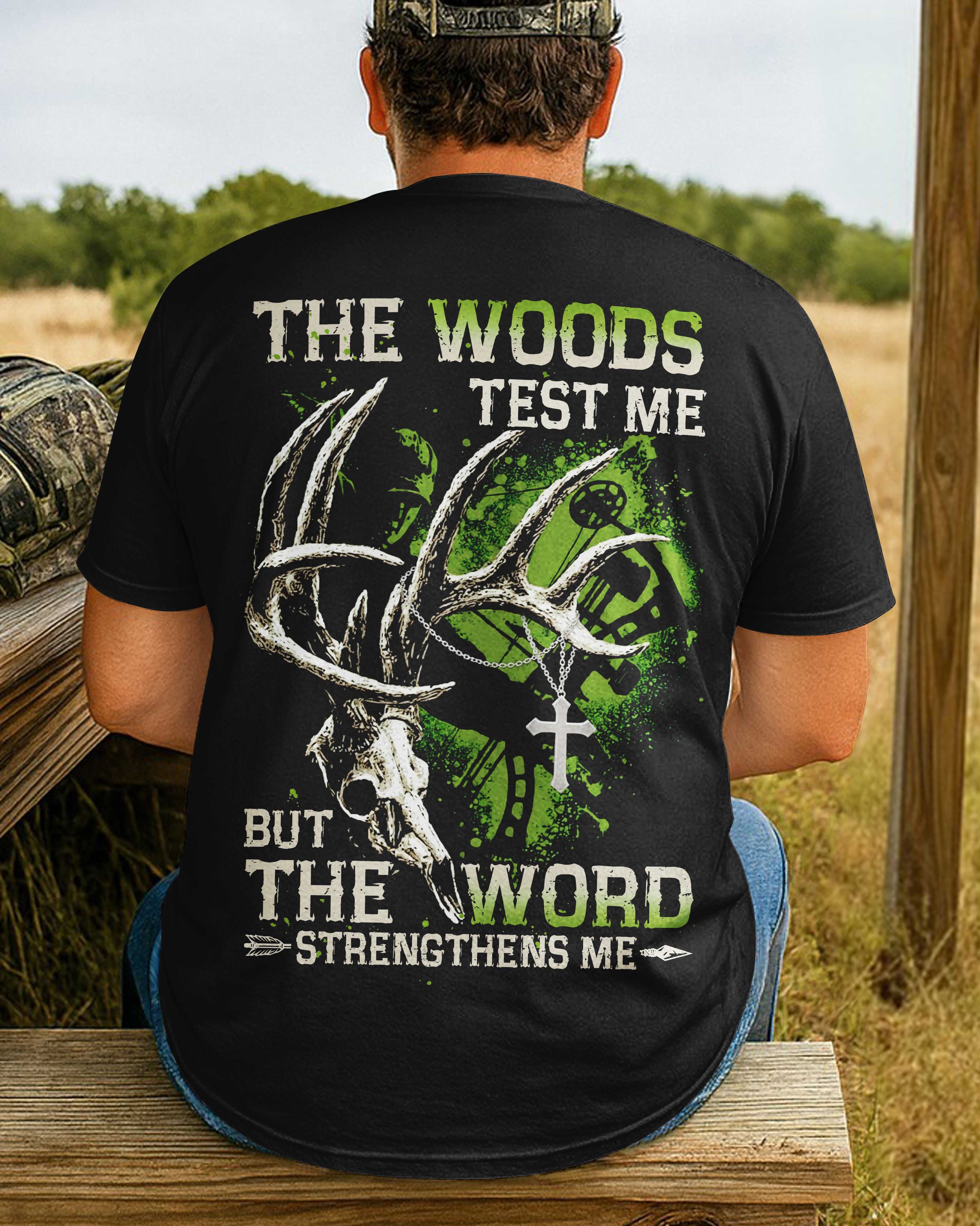 The Woods Test Me T-Shirt – Christcolor